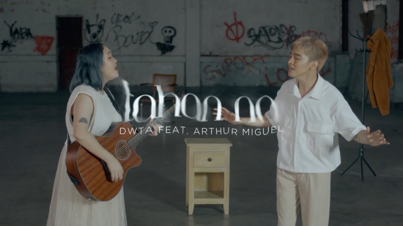 dwta - Tahan Na feat. Arthur Miguel (Official Music Video) - YouTube