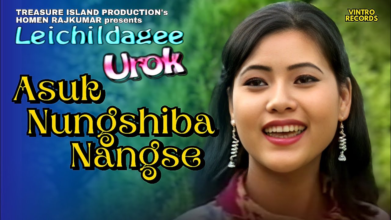 Asuk Nungshiba Nangse | LEICHILDAGEE UROK | Manda, Olen | Mandakini ...