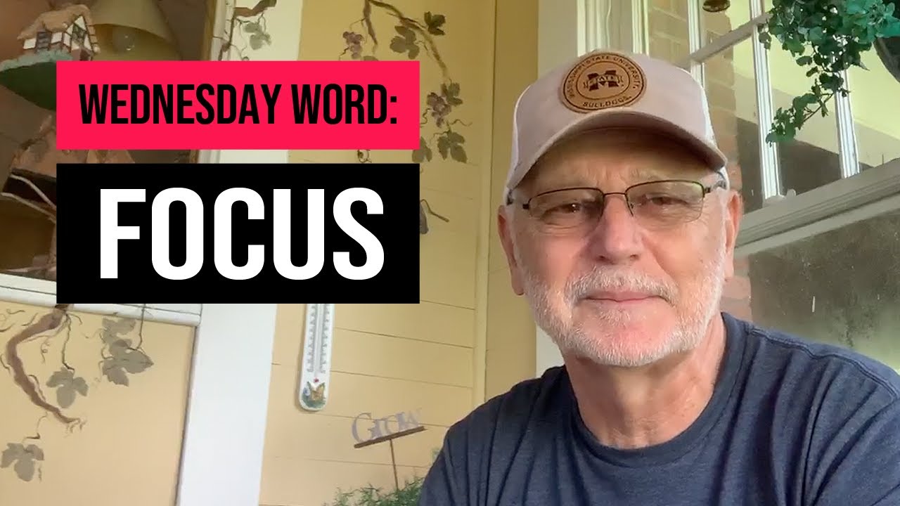 Wednesday Word: Focus - YouTube