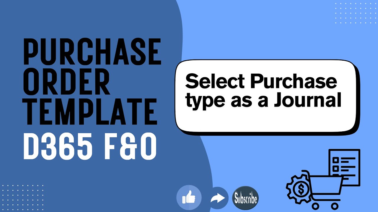 How to Create Purchase Order Templates in D365 F&O (Purchase Type ...