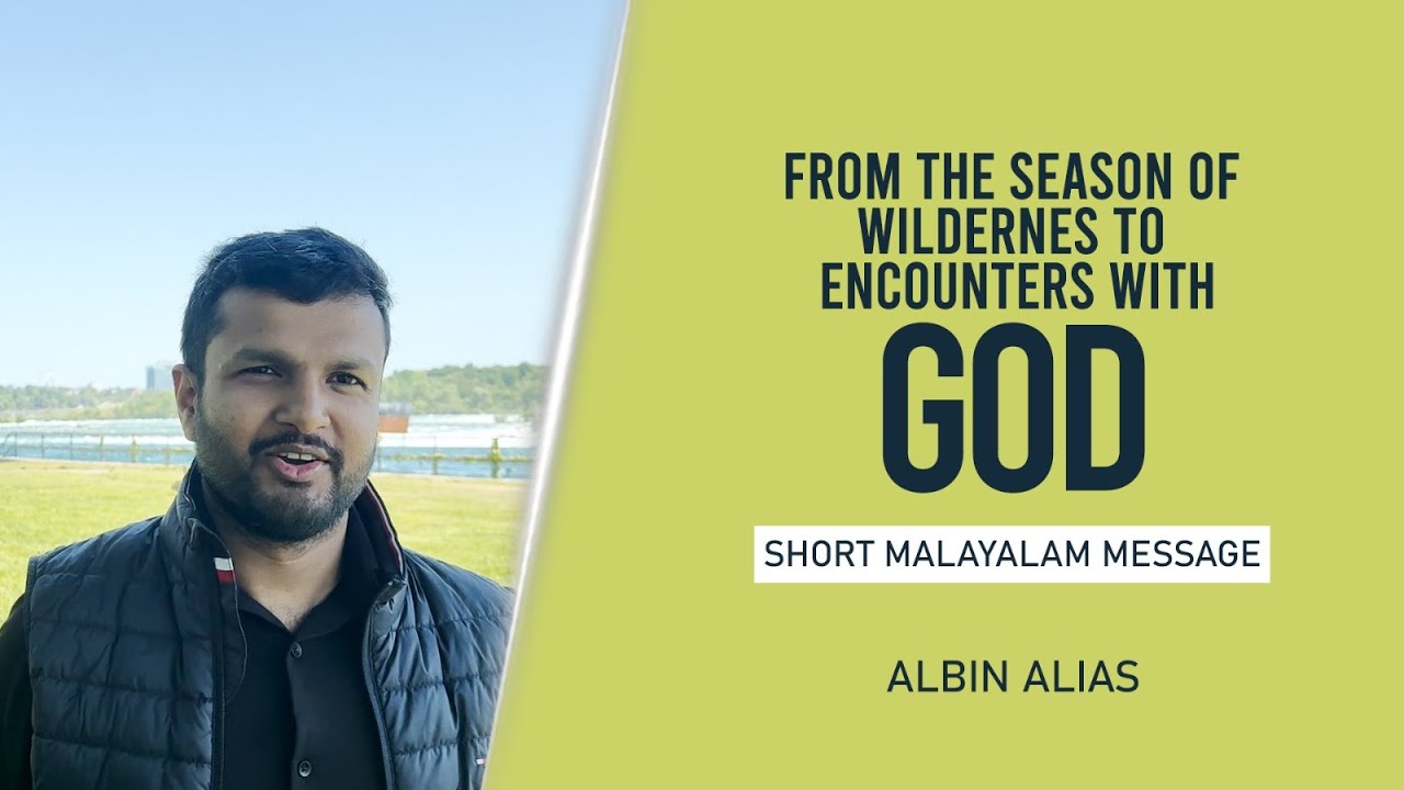 From the Season of Wilderness to Encounters with God | Malayalam Short ...