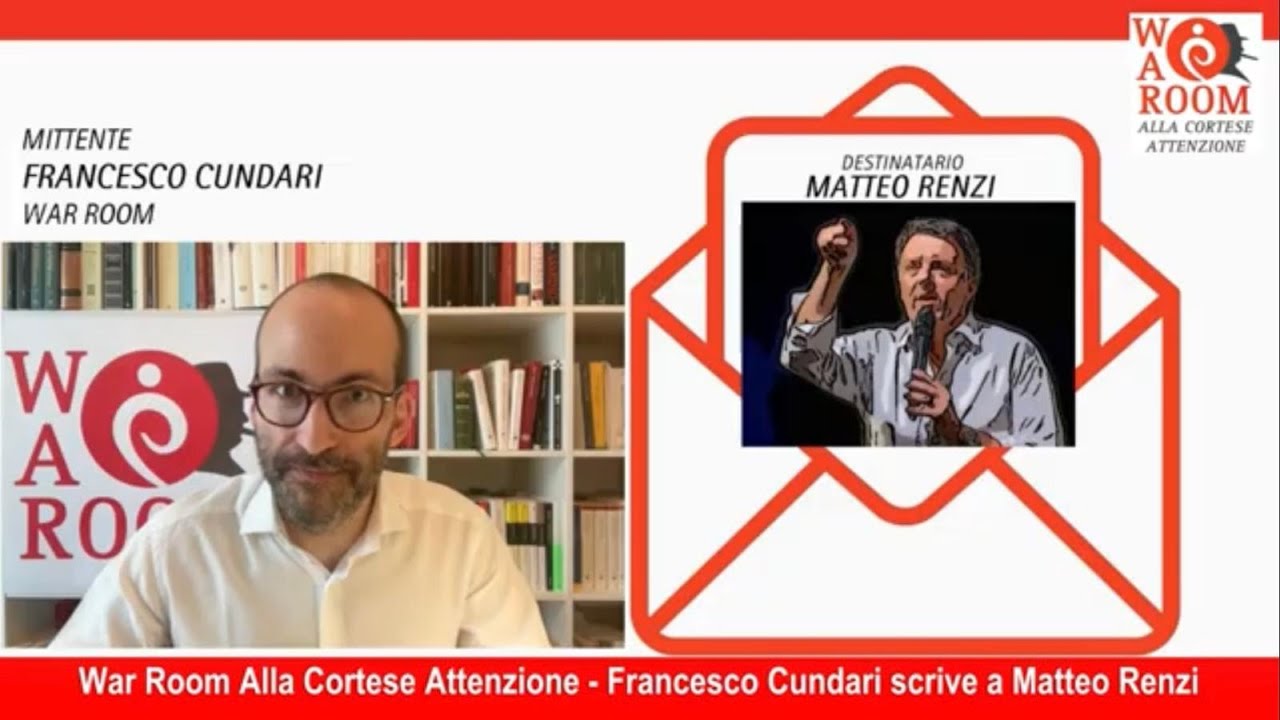 War Room Alla Cortese Attenzione- Francesco Cundari scrive a Matteo ...