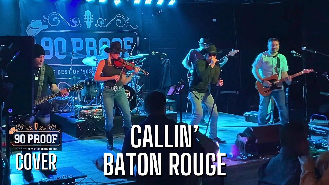 Callin' Baton Rouge [Garth Brooks] Cover - 90 PROOF Country Live @ O ...