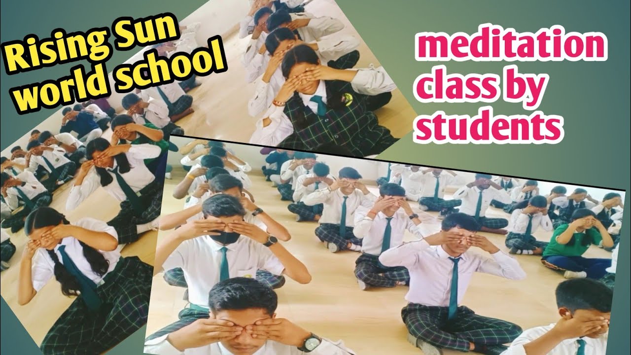 meditation improves concentration of students of Rising sun world ...
