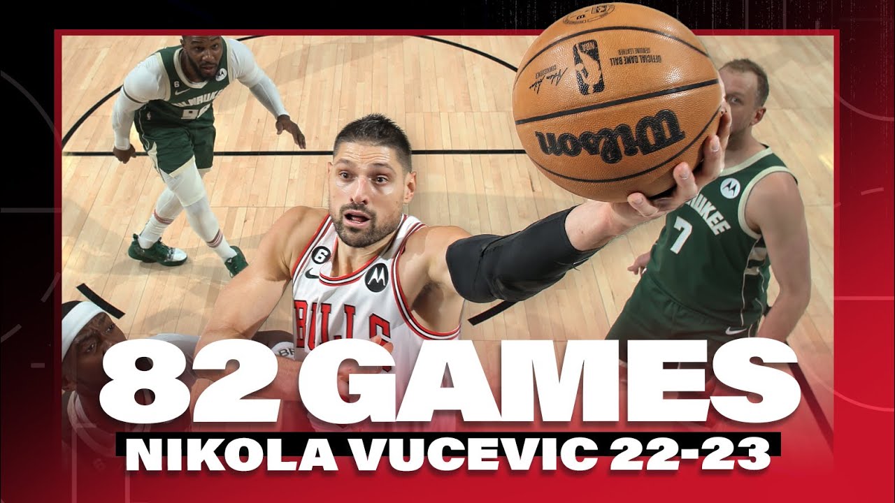 Nikola Vučević's best plays from all 82 games this season | Chicago ...