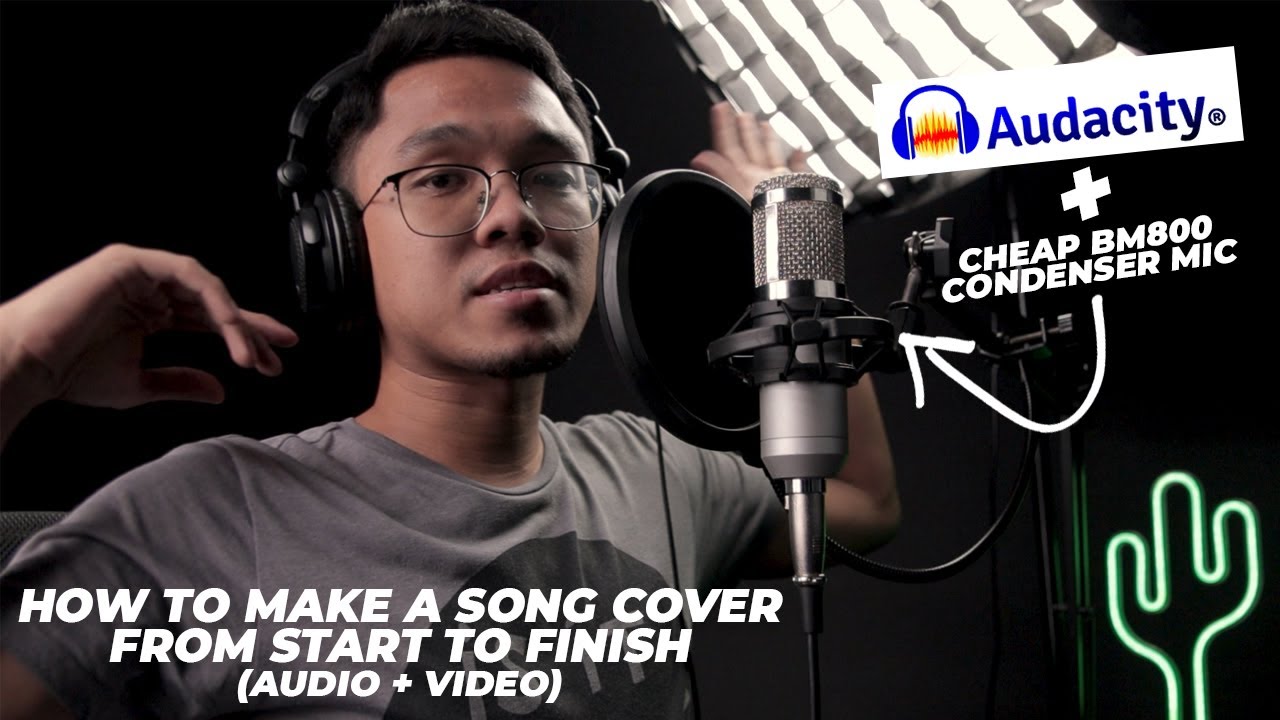 How To Make a Song Cover using BM800 and Audacity (Audio and Video ...