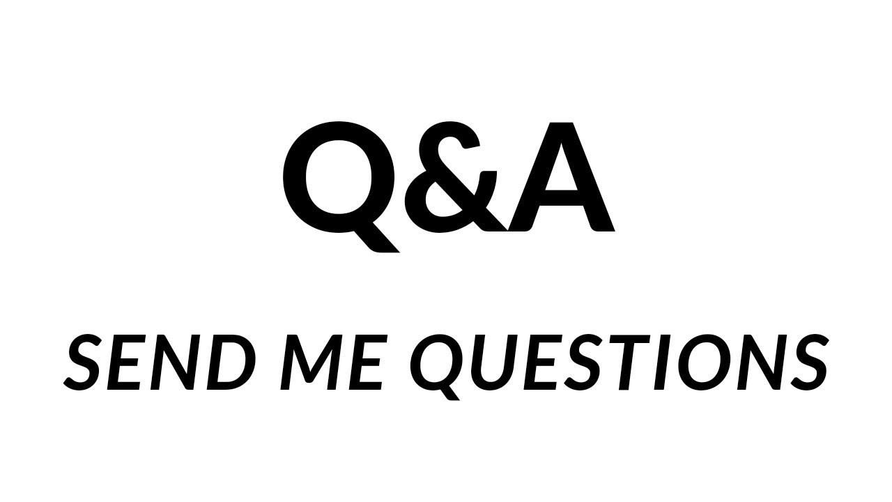 Send Me Q&A Questions - YouTube
