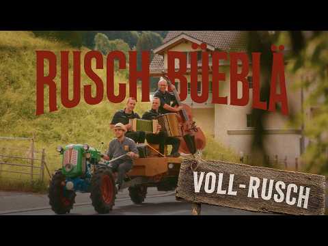 Rusch Büeblä - Voll-Rusch (Official Video)