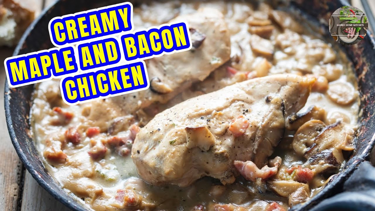 One Pan Creamy Maple Bacon Chicken #homemadefood - YouTube