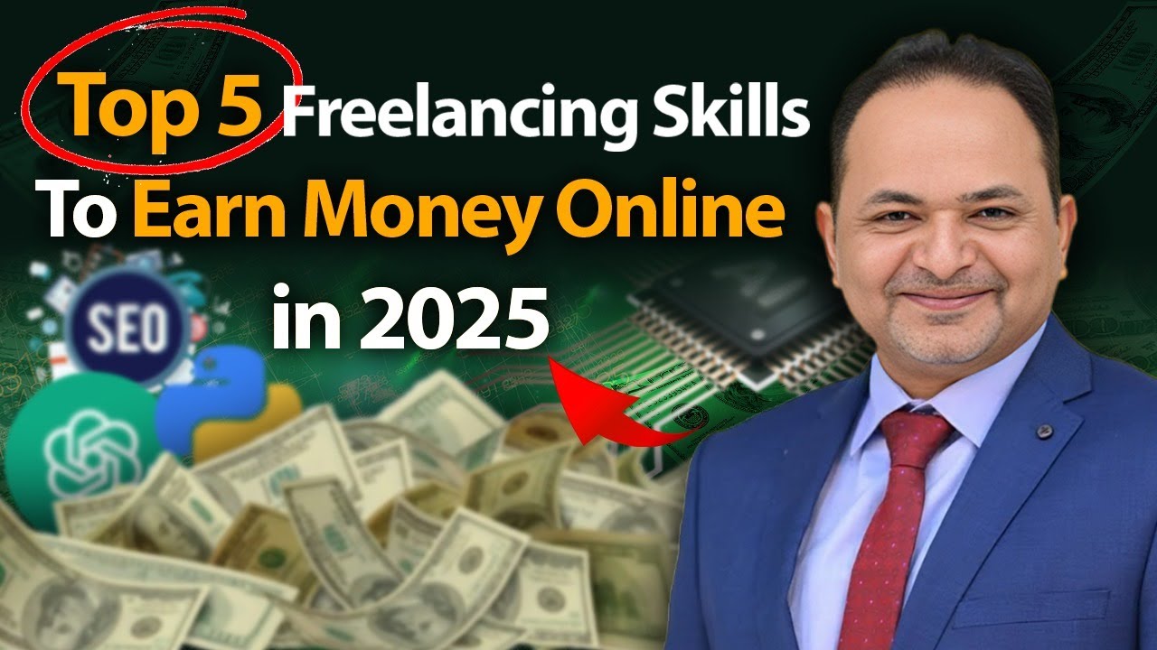 Top 5 Freelancing Skills To Earn Money Online in 2025 - YouTube