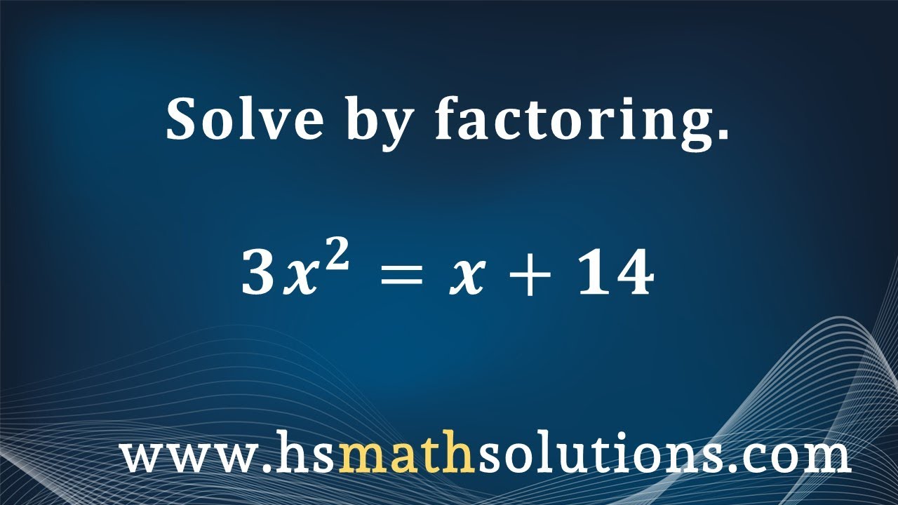 Solve a Quadratic Equation by Factoring (Example) - YouTube