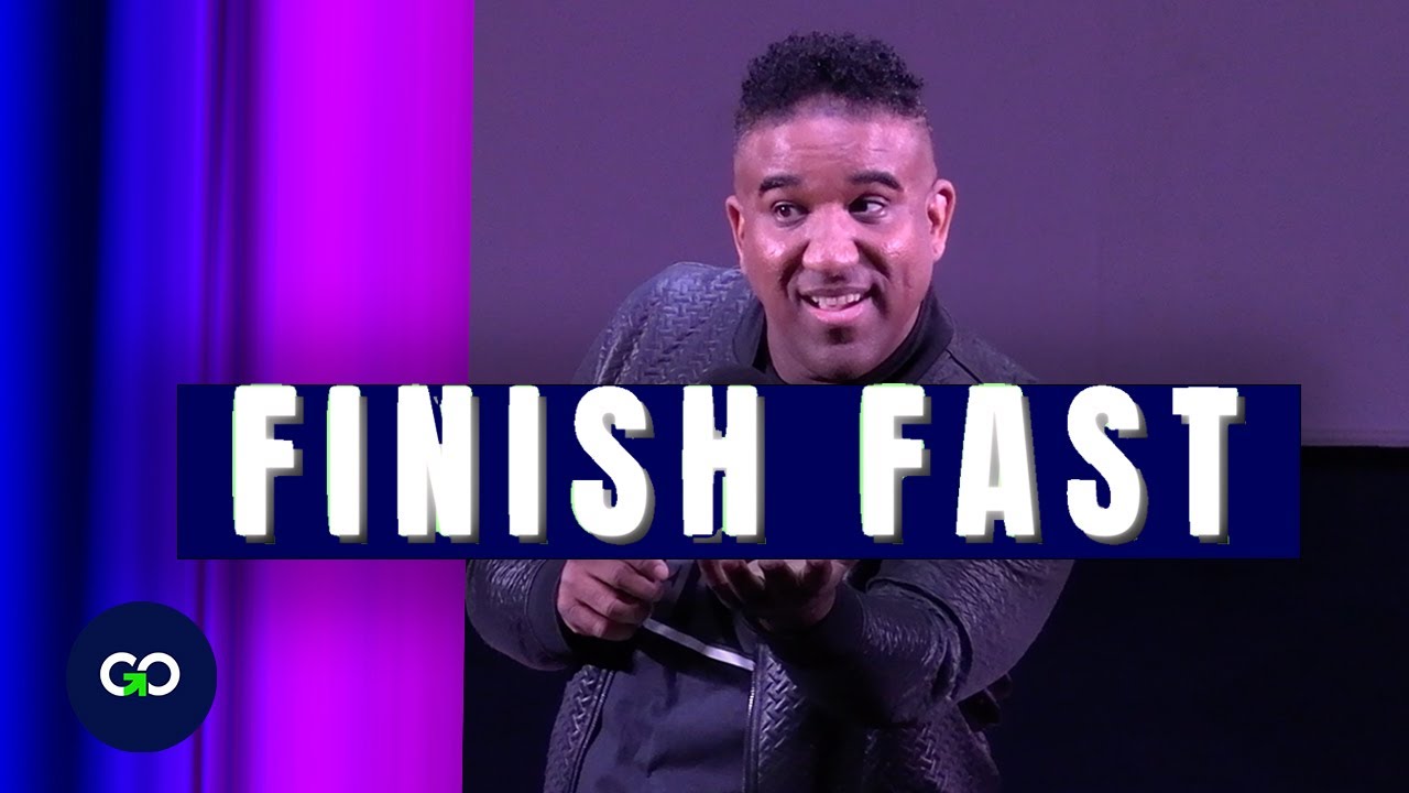 Finish Fast | Go For God - YouTube