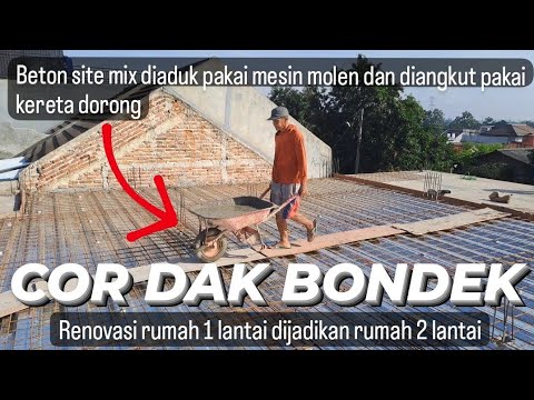 COR DAK LANTAI 2 BONDEK BETON SITE MIX! Proyek Renovasi Rumah 1 Lantai ...