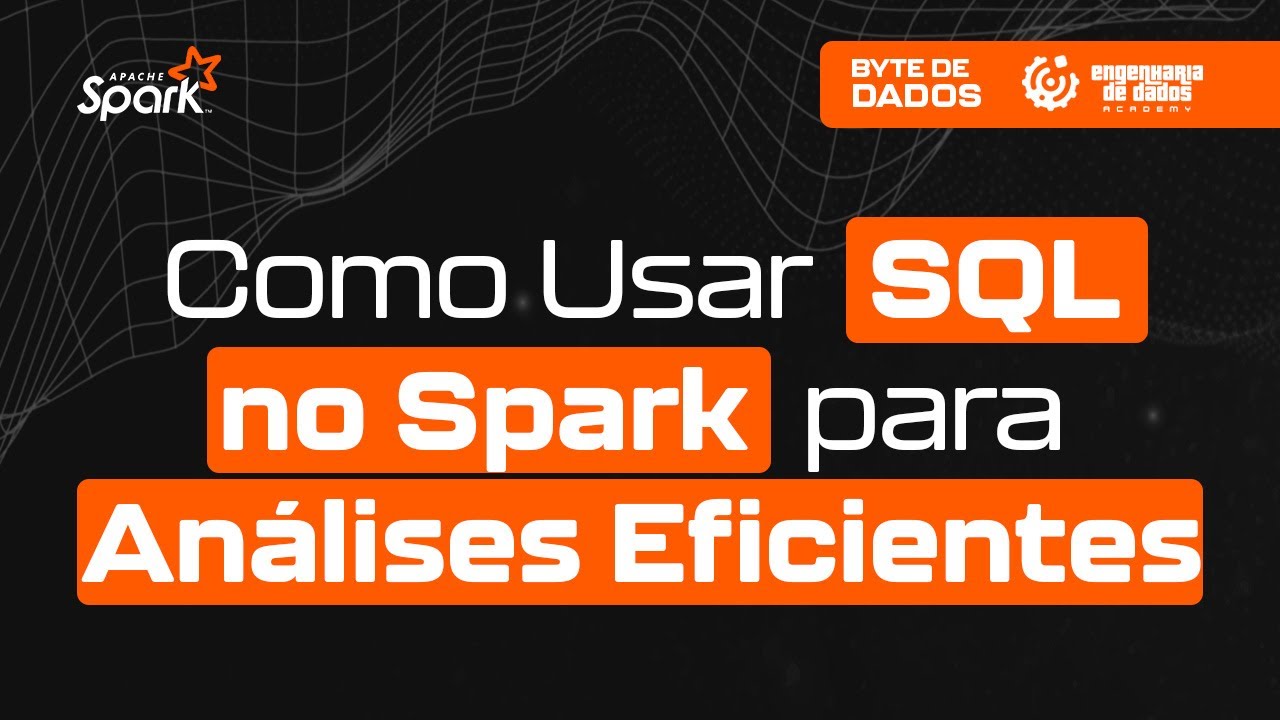 Byte de Dados | SQL no Apache Spark - YouTube