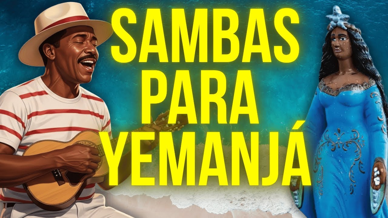 Os MELHORES SAMBAS PARA YEMANJÁ | Playlist de Sambas de Umbanda - YouTube