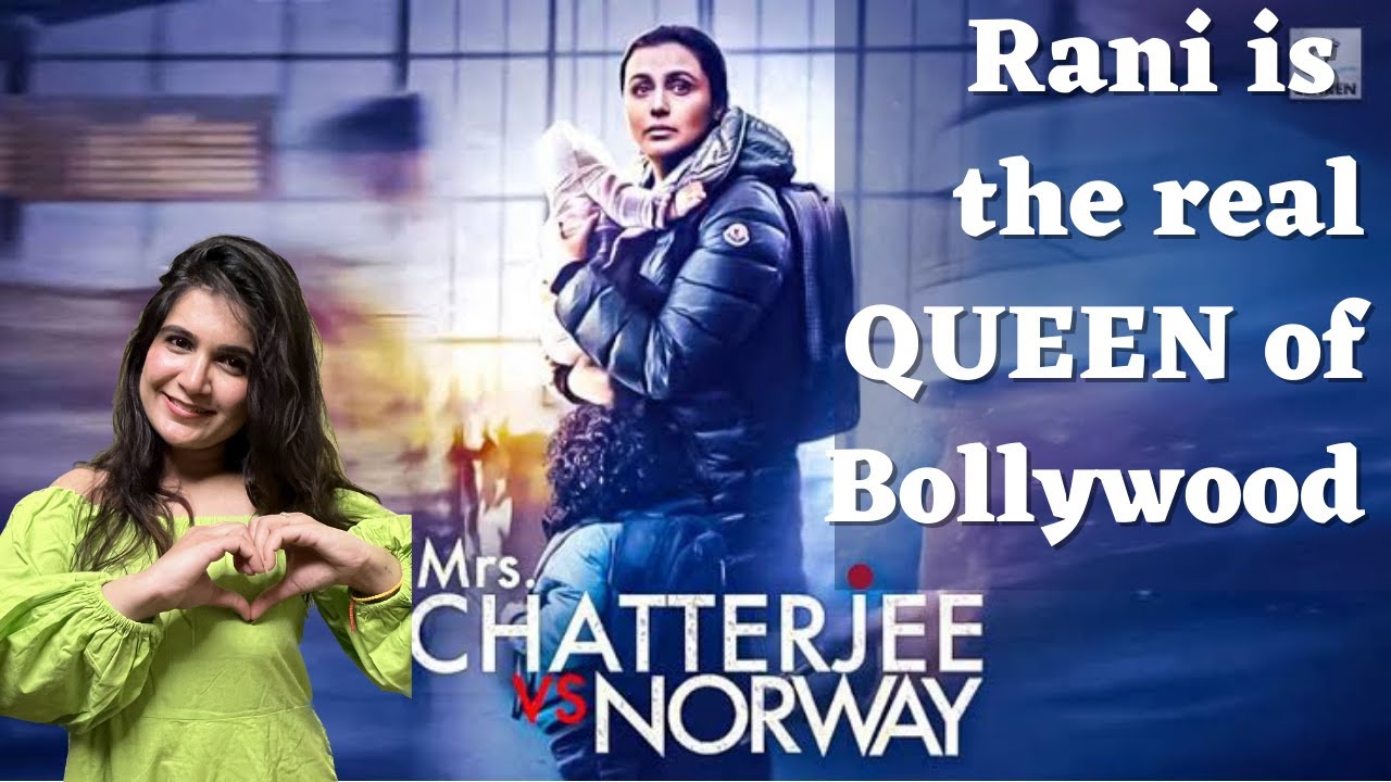 Mrs. Chatterjee Vs. NORWAY Movie Review | Rani Mukherjee | Anirban ...