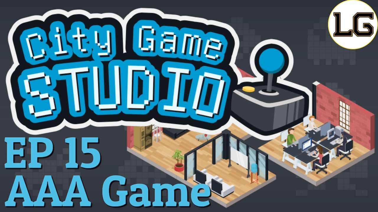 AAA Game - Will It Be Worth It? - Let's Play City Game Studio Ep 15 ...