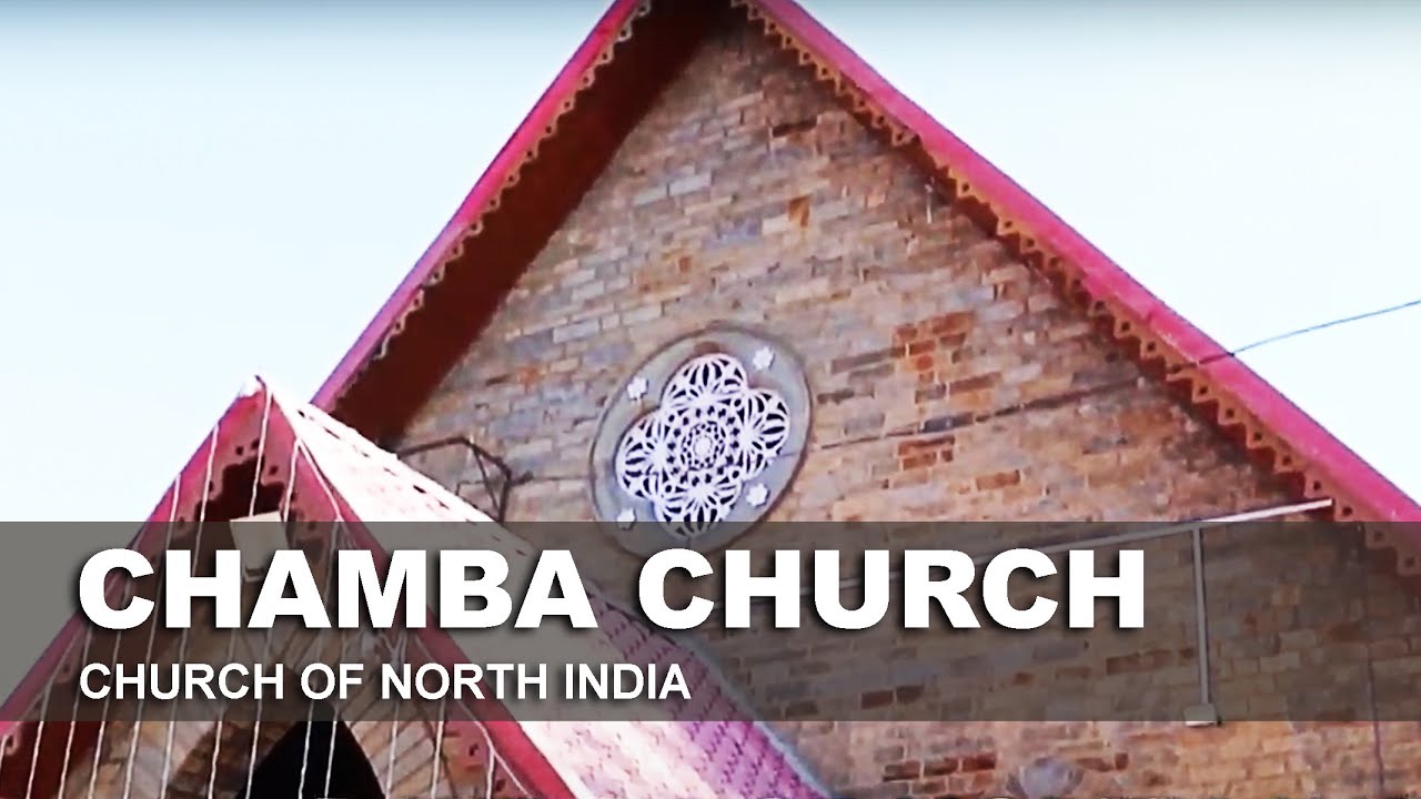 Church of North India | Chamba in Himachal Pradesh - YouTube