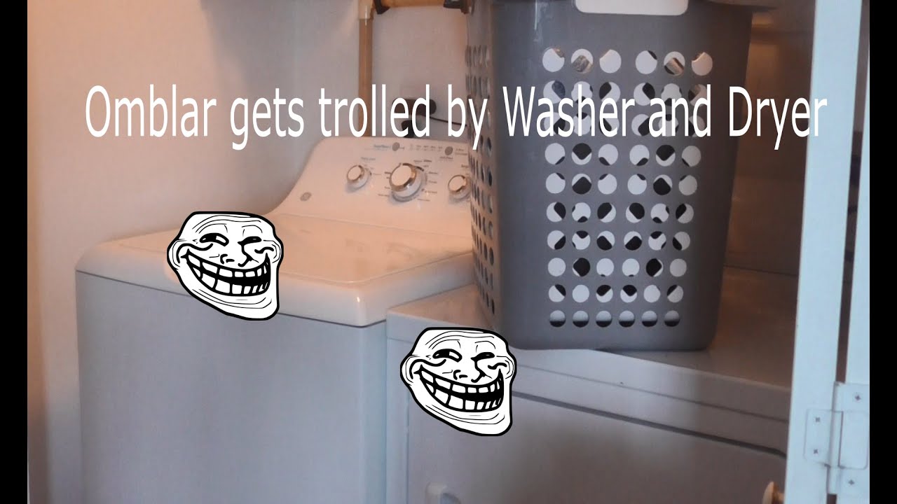 Omblar gets trolled by Washer and Dryer - YouTube