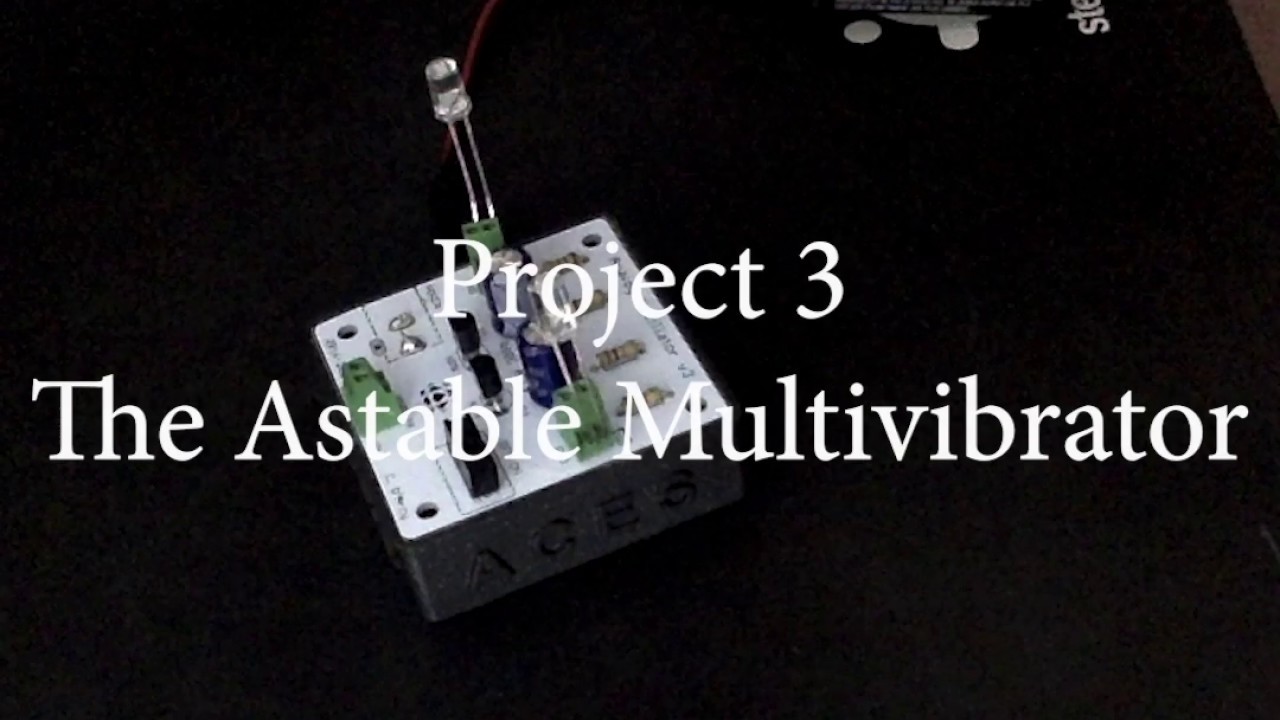 Project 3 - The Astable Multivibrator - YouTube