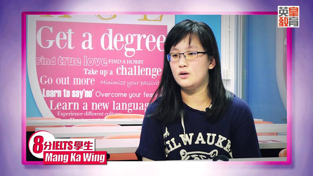 Kelly Mok - 名師出高徒! IELTS 8分學生 (Mang Ka Wing – 中六學生)分享 - YouTube