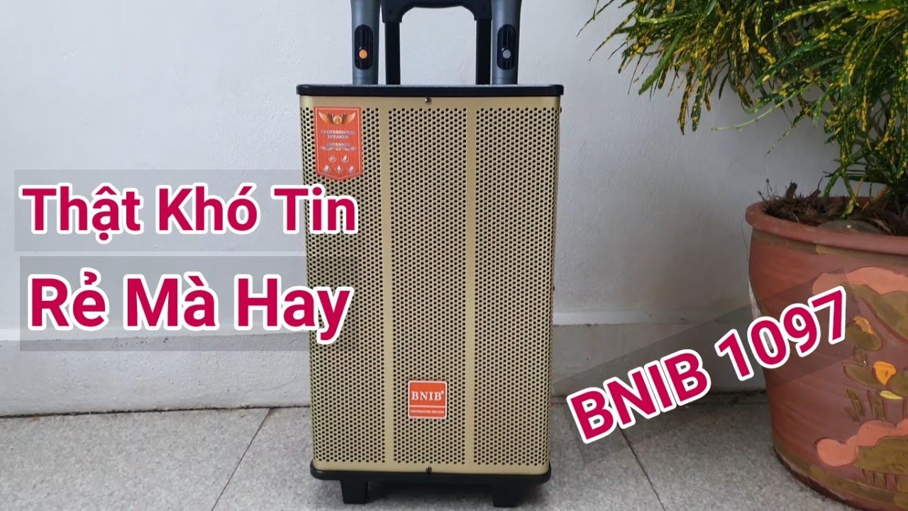 Thật khó tin loa rẻ mà hát hay đến vậy - BNIB 1097 - YouTube