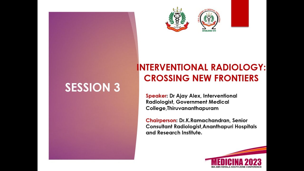 INTERVENTIONAL RADIOLOGY: CROSSING NEW FRONTIERS – DR AJAY ALEX - YouTube