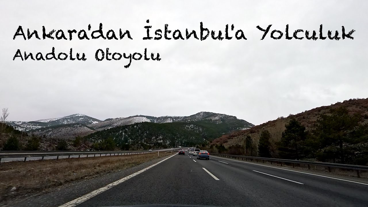 Journey in Turkey from Ankara to Istanbul | Anatolian Motorway - YouTube