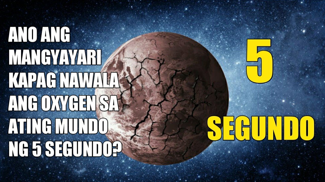 ANO NGA BA ANG MANGYAYARI KAPAG NAWALA LAMANG NG LIMANG SEGUNDO ANG ...