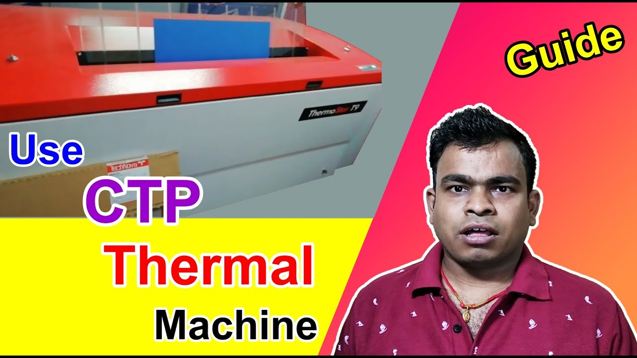 how to Use CTP thermal machine | thermal ctp machine | ctp plate making ...