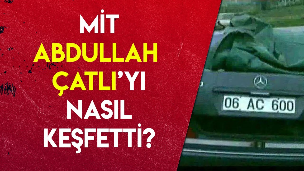 ABDULLAH ÇATLI'NIN DEVLET SIRRI EYLEMLERİ! - YouTube