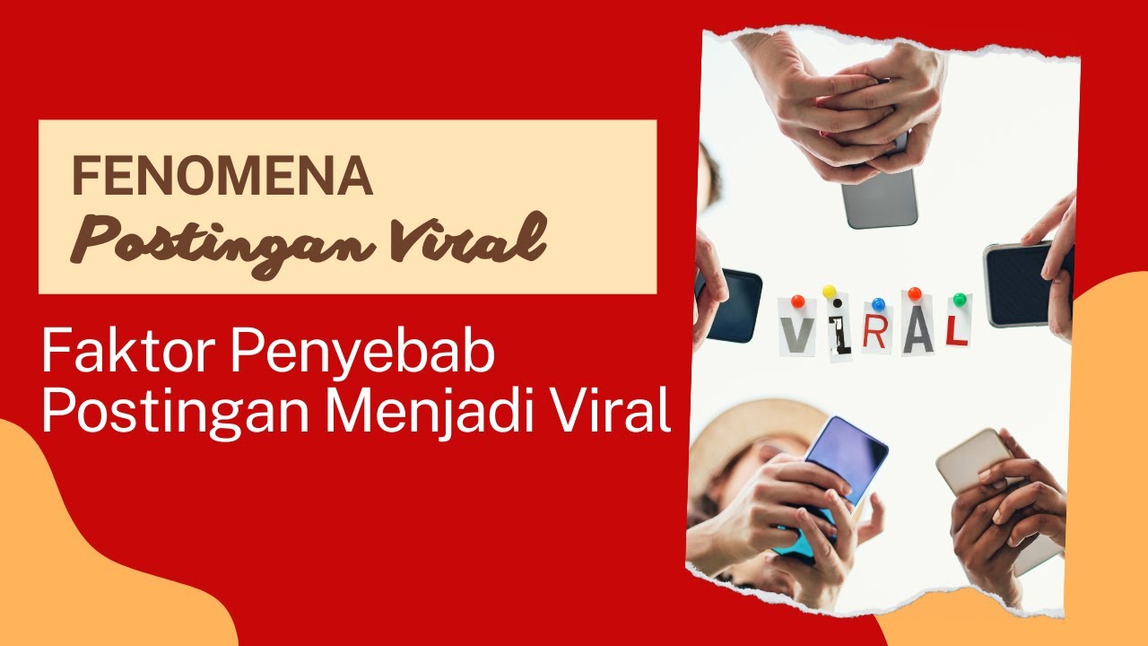 Fenomena Postingan Viral | Faktor Penyebab Postingan Menjadi Viral ...