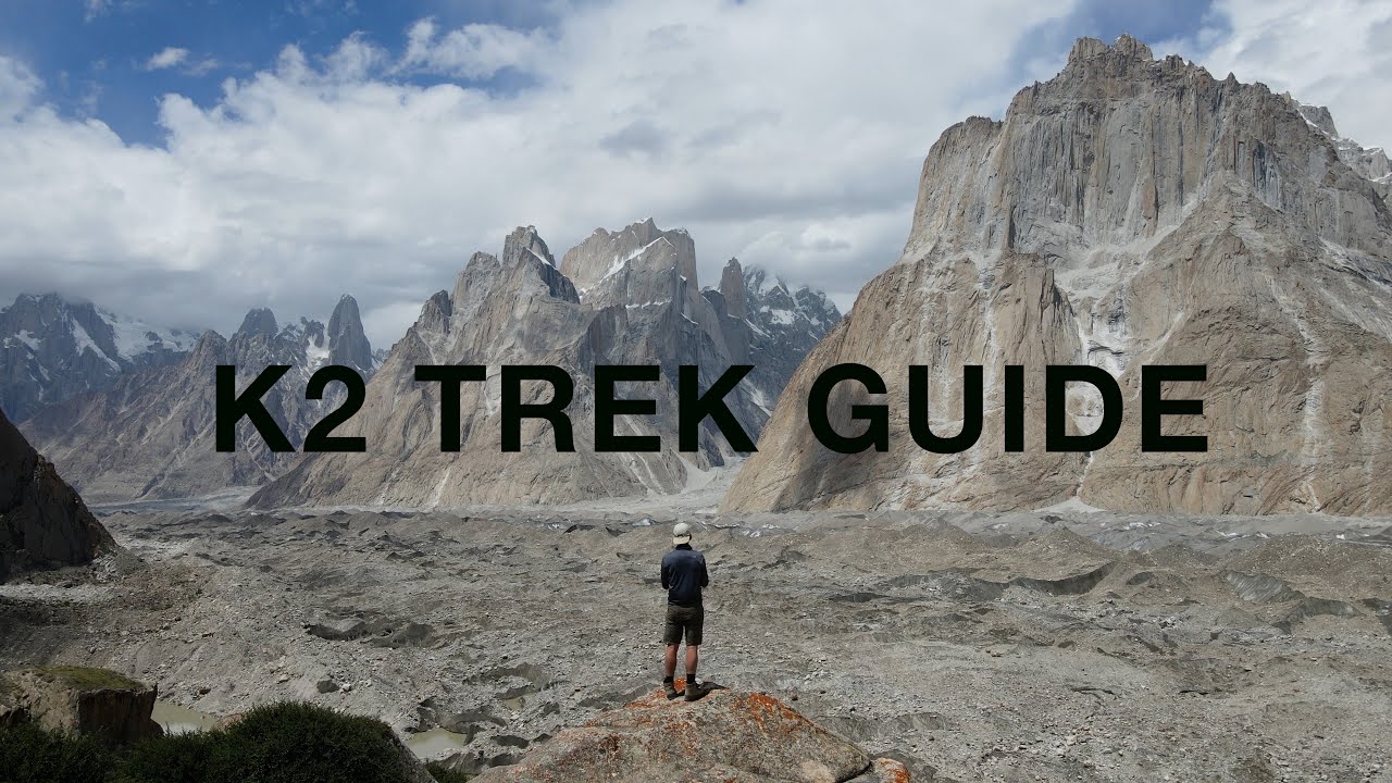 K2 Base Camp Trek - Ultimate Guide - YouTube