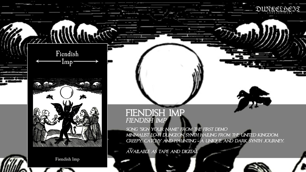 Fiendish Imp - Sign Your Name (Lo Fi Dungeon Synth From UK) - YouTube