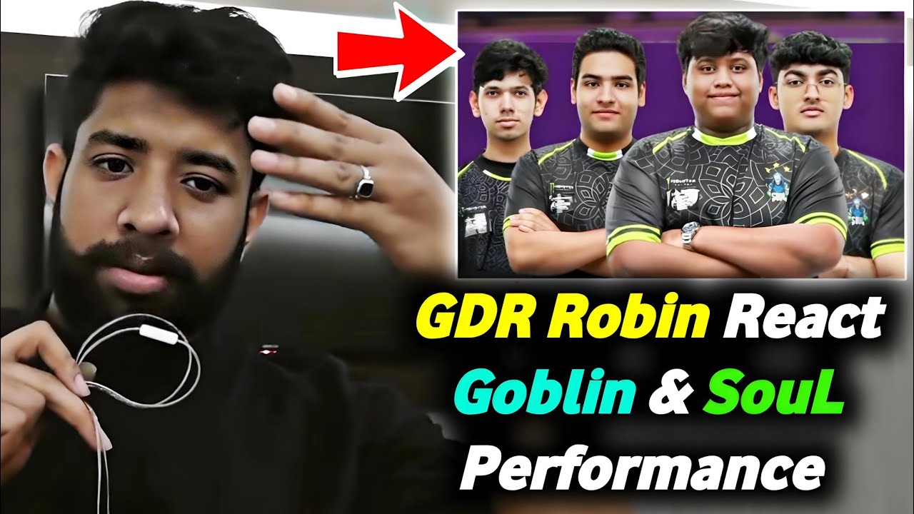 GDR Robin React on Goblin Perform & SouL Comeback🔥 Reveal Rondo Map ...