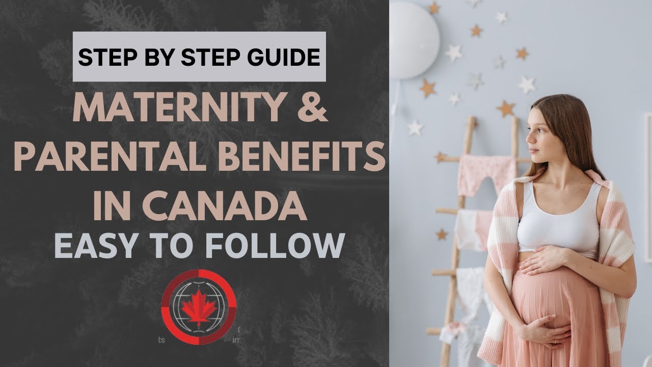 How to apply maternity and parental benefits in Canada | Step by Step ...