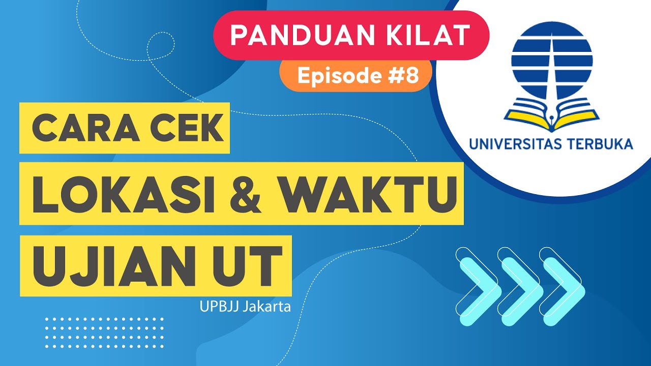TUTORIAL KILAT CARA CEK TEMPAT WAKTU UJIAN UNIVERSITAS TERBUKA UT ...