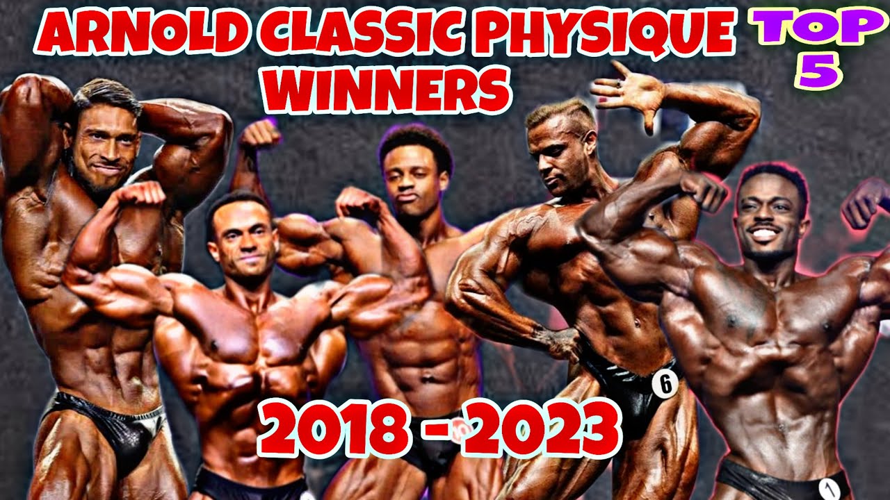 ARNOLD CLASSIC [CLASSIC PHYSIQUE] WINNERS / 2018 - 2023 - YouTube
