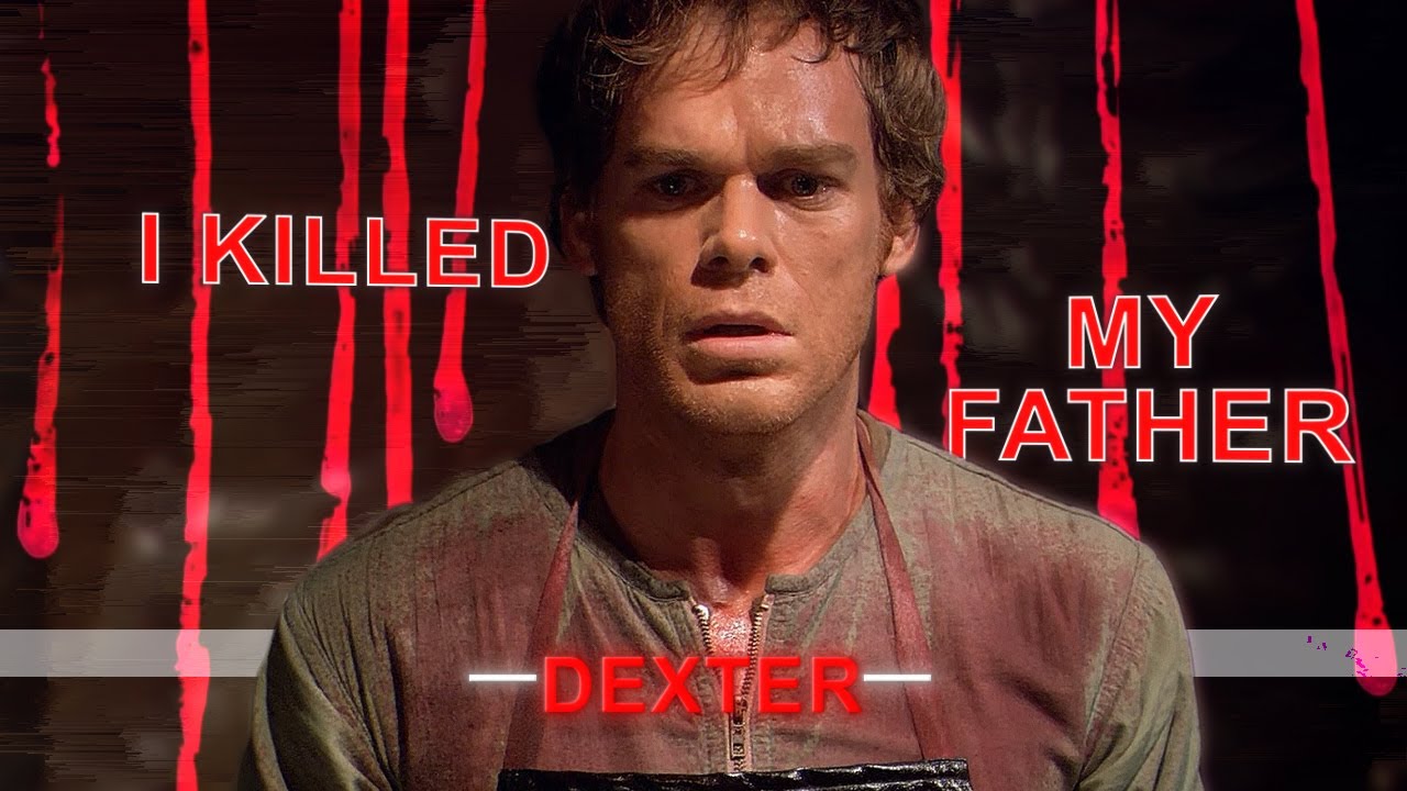 DEXTER | Welcome and Goodbye | EDIT | I Killed My Father | Literally Me ...
