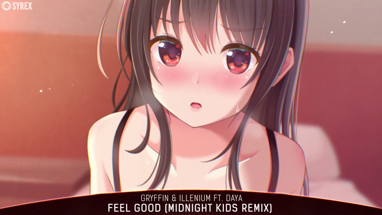 Nightcore - Feel Good (Remix) √ By Syrex ! - YouTube