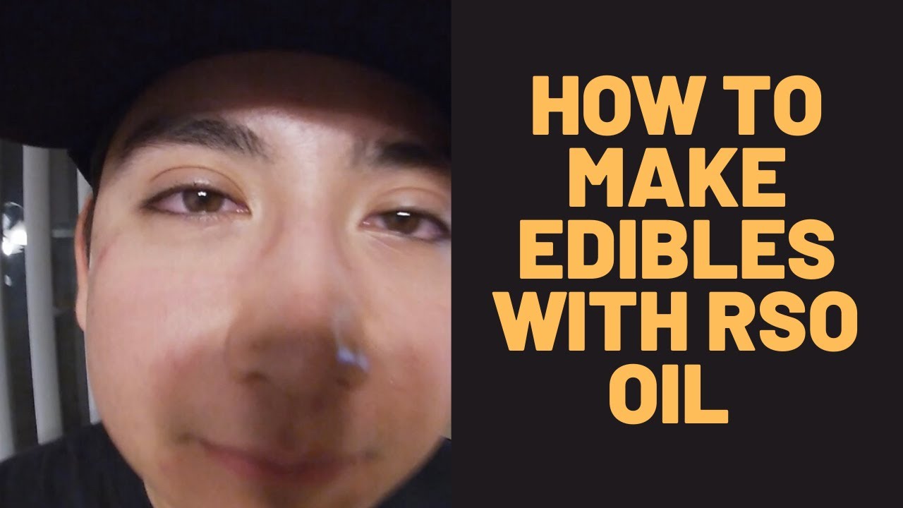 HOW TO MAKE EDIBLES WITH RSO | ZOOTED SQUAD - YouTube