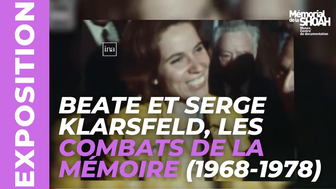 Exposition : Beate et Serge Klarsfeld, les combats de la mémoire (1968 ...
