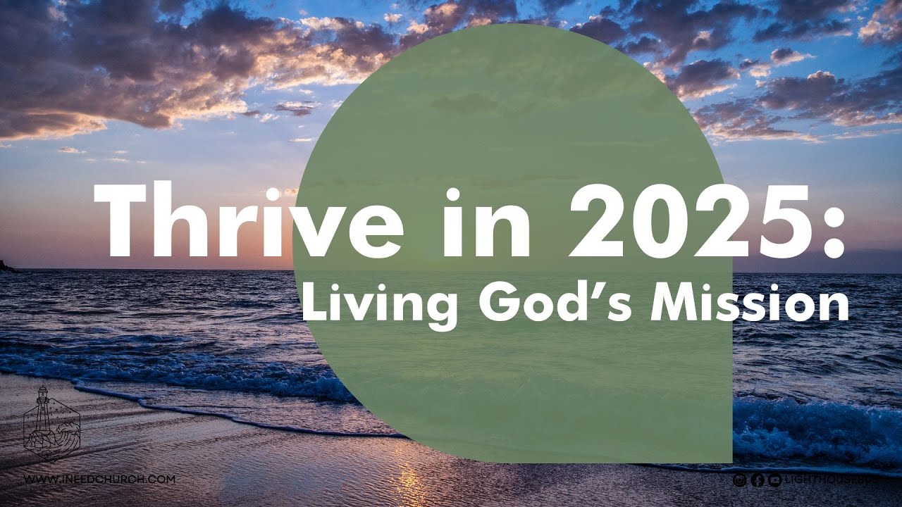 Thrive in 2025: Living God’s Mission - YouTube