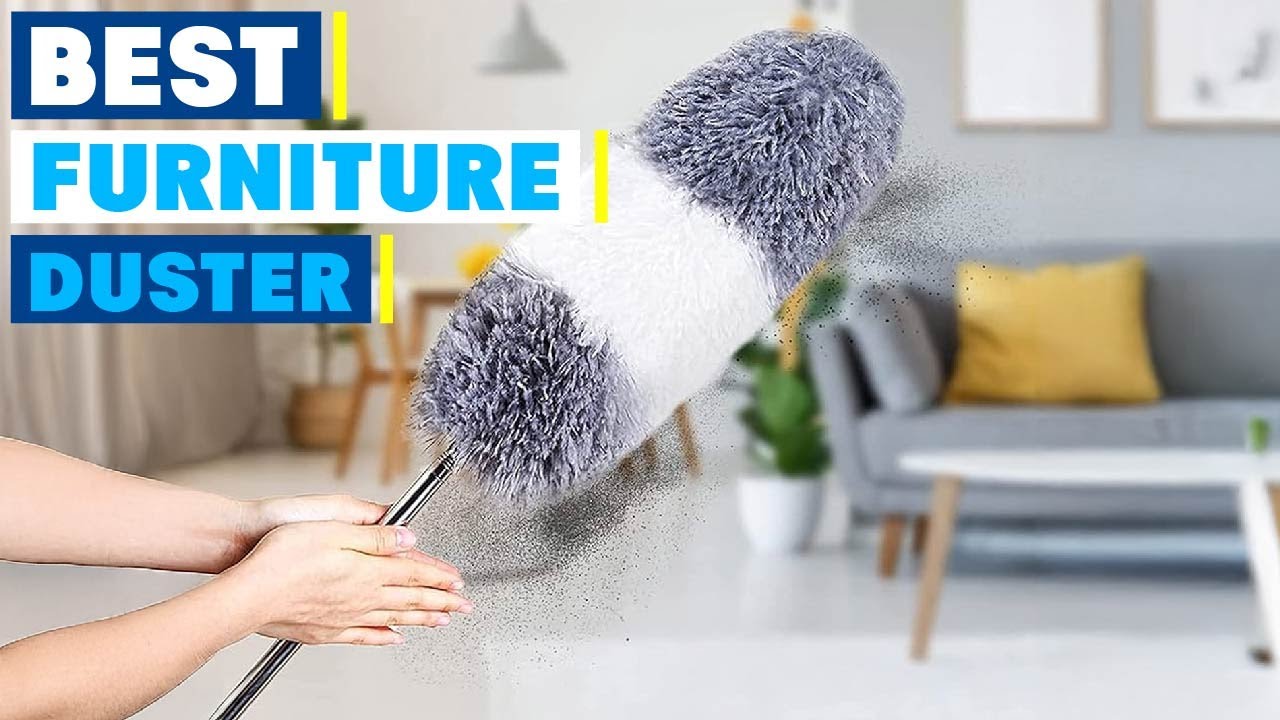 Top 7 Best Furniture Dusters for 2025 - YouTube