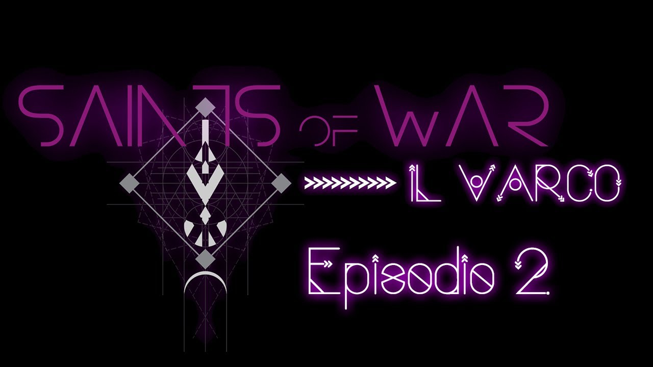 Saints of War | Il Varco - Episodio 2 - YouTube
