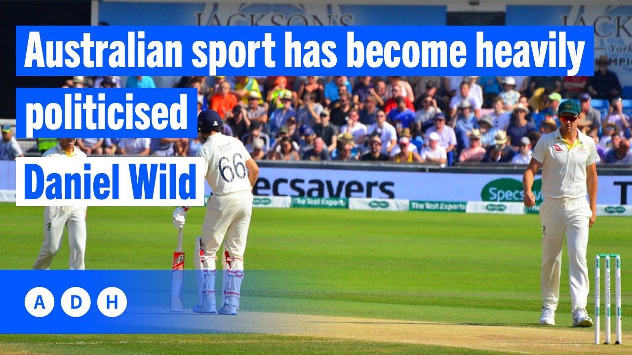 Australian sport has become heavily politicised: Daniel Wild | Fred ...