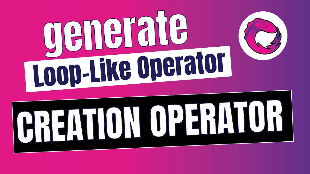 15 Rxjs The Generate Operator A Loop Like Operator Hindi Youtube