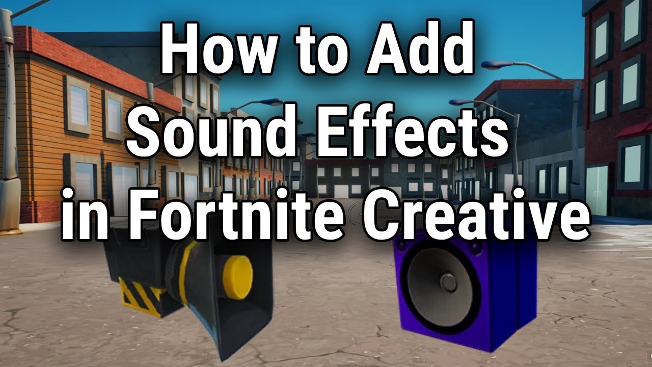 How to Add Sound Effects in Fortnite Creative - YouTube