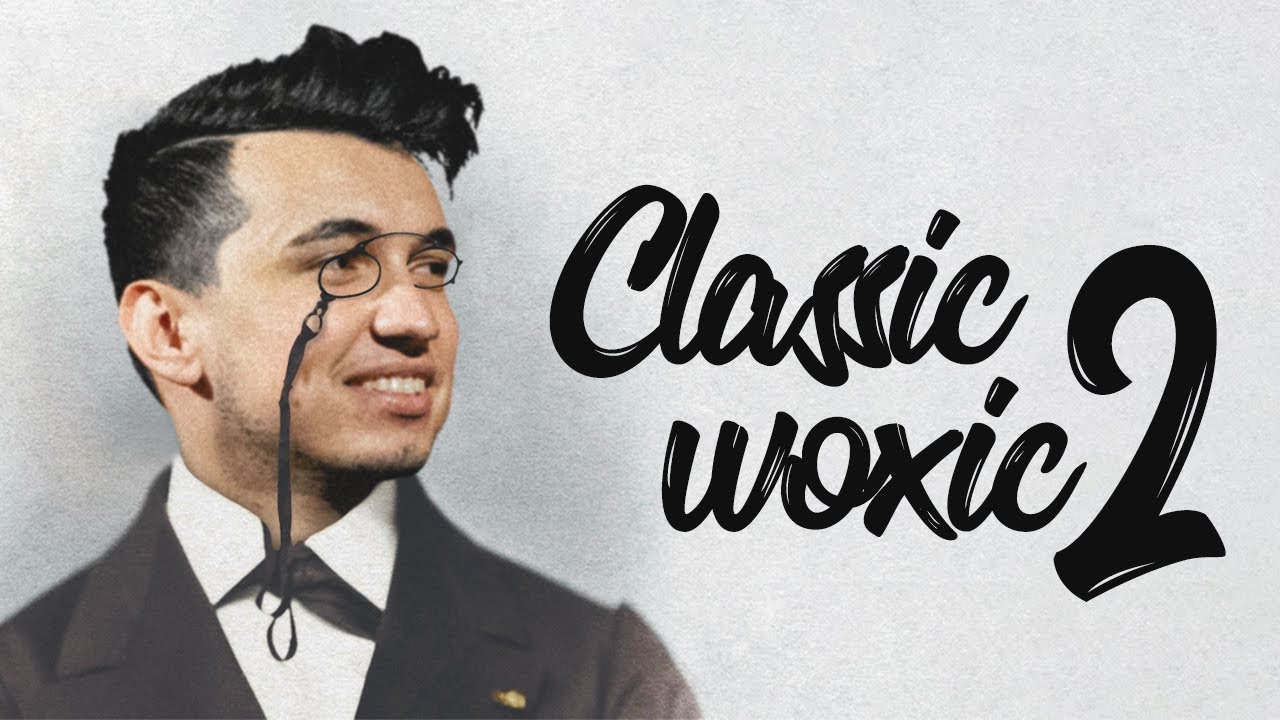 Classic woxic 2 - YouTube