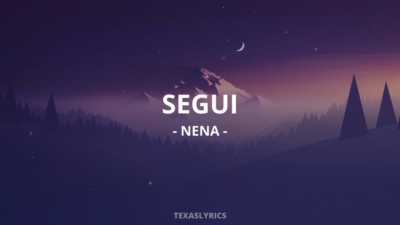 🎵 Nena - segui (Letra)🎵 - YouTube